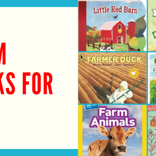 Our Favorite Farm Books for Kids - Growing Brilliant